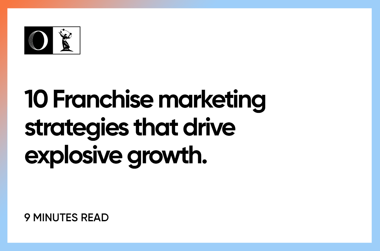 10 Franchise marketing strategies that drive explosive growth | OWDT