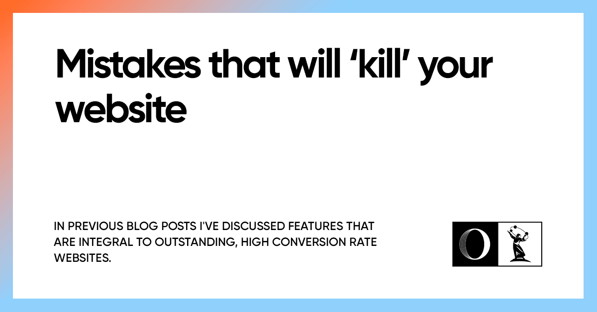 Mistakes that will ‘kill’ your website | OWDT