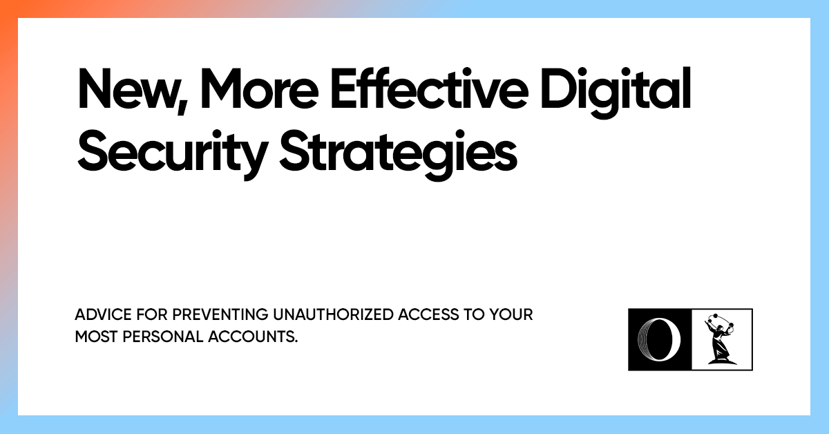 New, More Effective Digital Security Strategies | OWDT