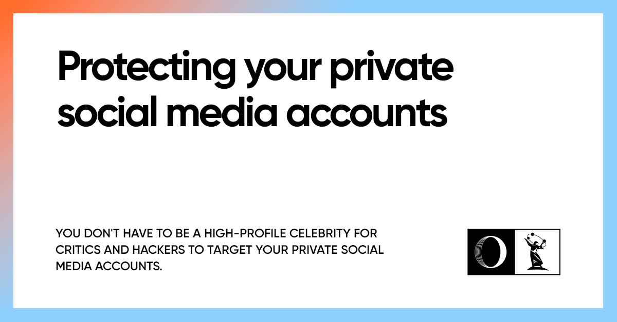 Protecting your private social media accounts | OWDT