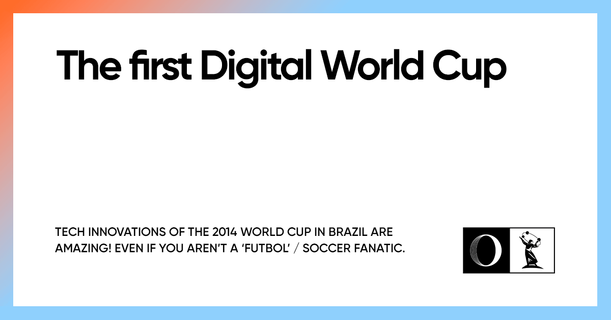 The first Digital World Cup | OWDT