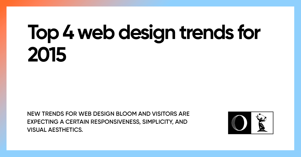 Top 4 web design trends for 2015 | OWDT